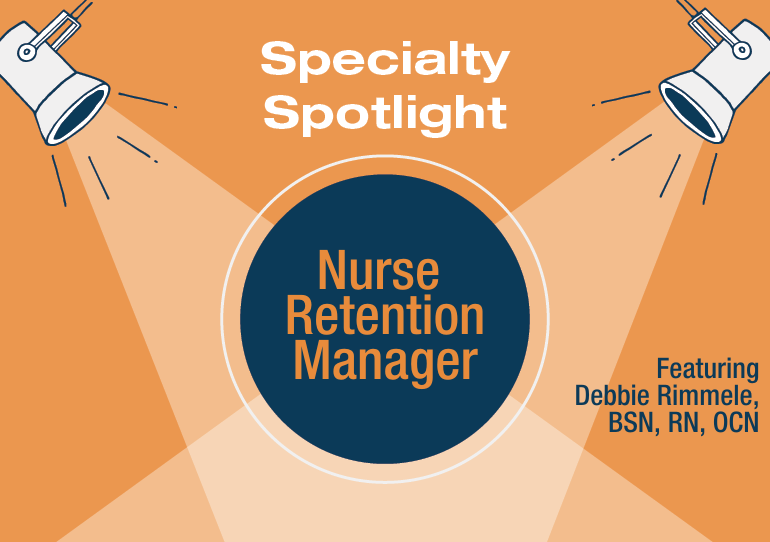 NPD Specialty Spotlight: Nurse Retention Manager